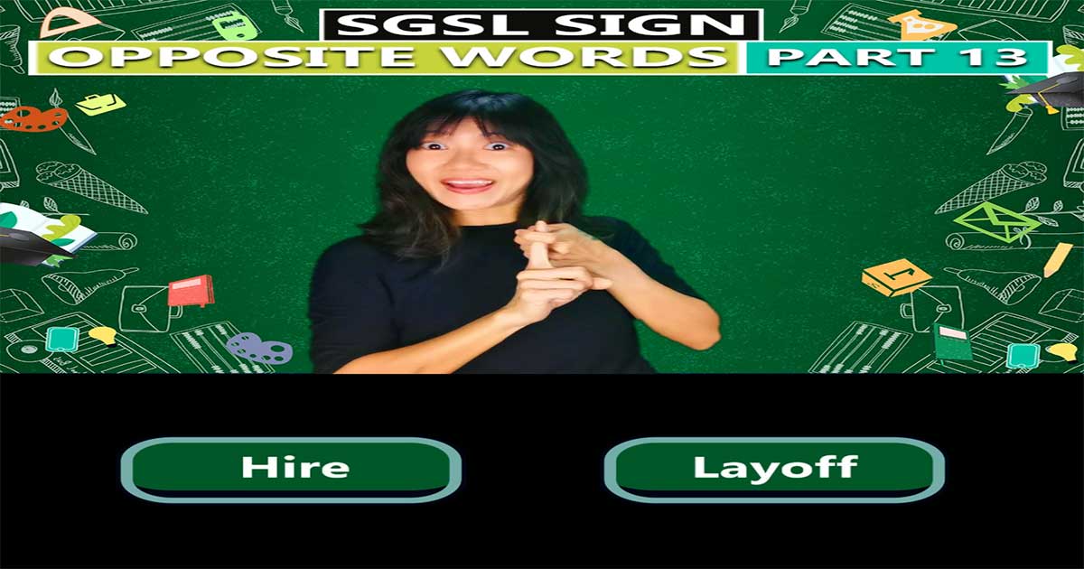 How to say opposite words part 13 in Singapore Sign Language?