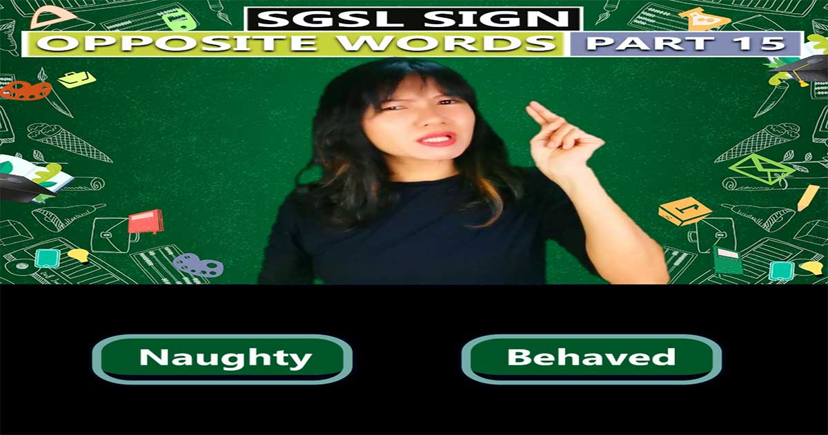 How to say opposite words part 15 in Singapore Sign Language?