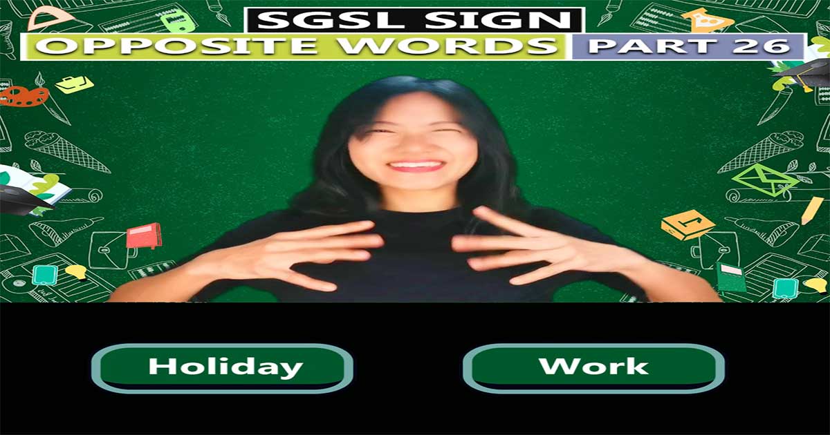 How to say opposite words part 26 in Singapore Sign Language?
